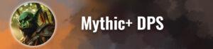 WoW Mythic+ Class Tier List, WoW Mythic Plus Tier List - Pro Tips