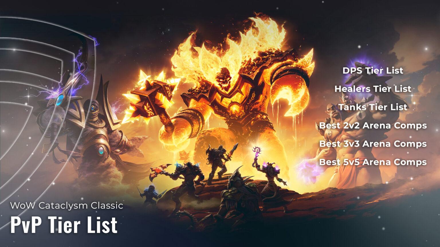 Cataclysm Classic PvP Tier List, Cataclysm Classic Best PvP Class