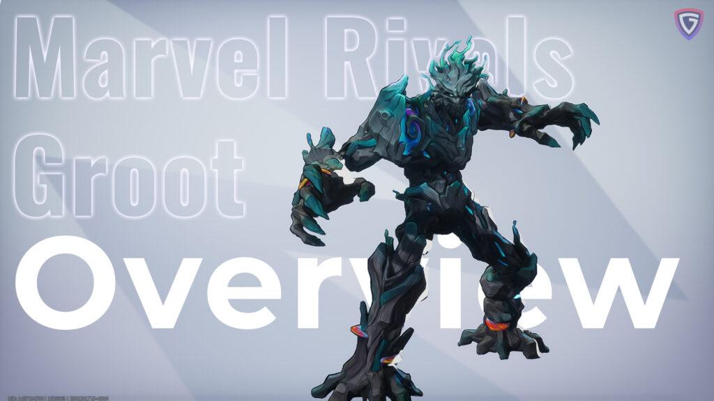 Marvel Rivals Groot Guide - Pro Tips