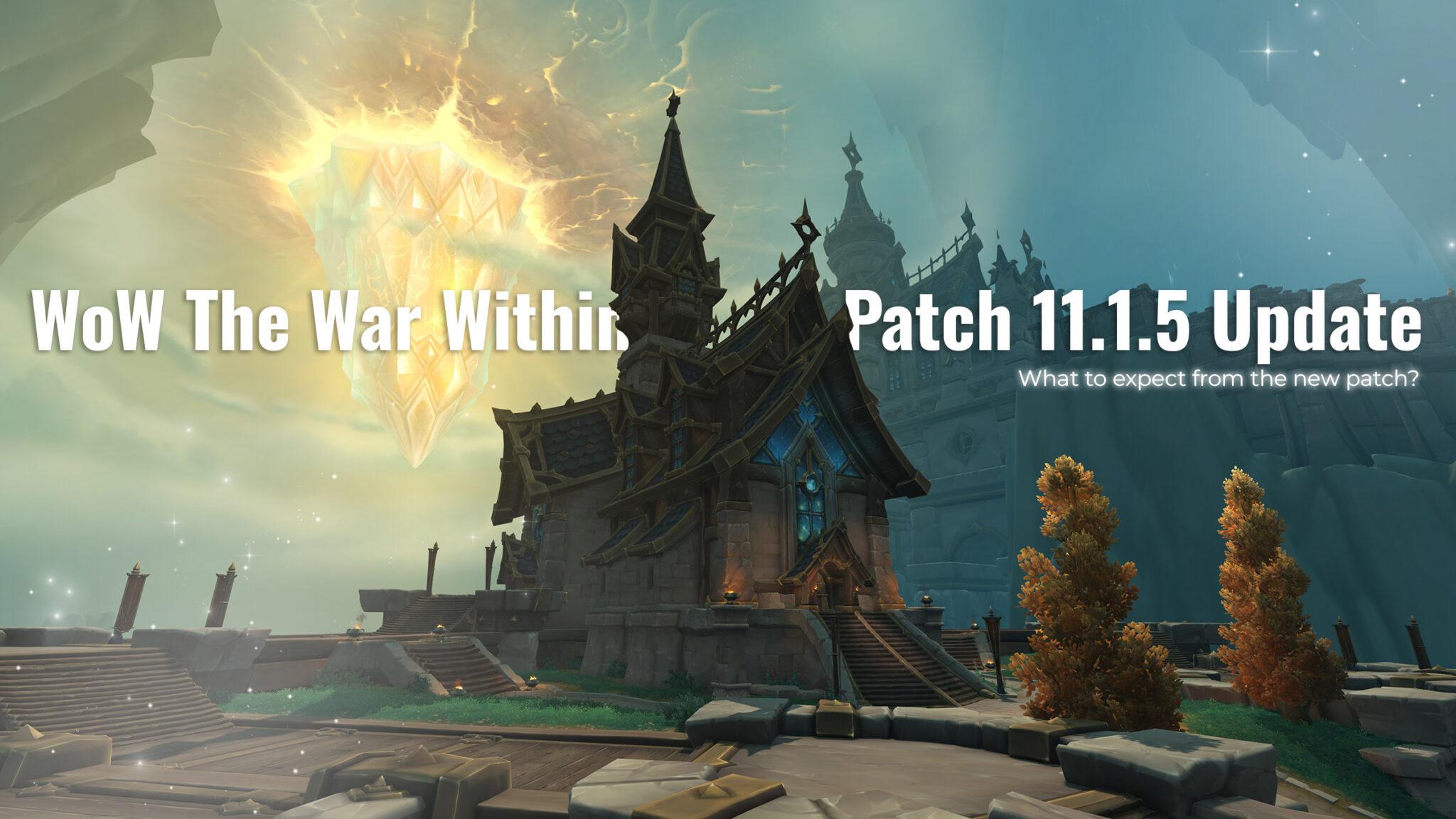 What The War Within Patch 11.1.5 Will Bring? - Overgear Guides