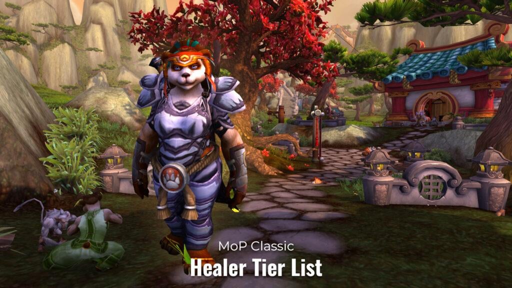 Mists of Pandaria Classic Healer Tier List, MoP Classic Healer Tier List