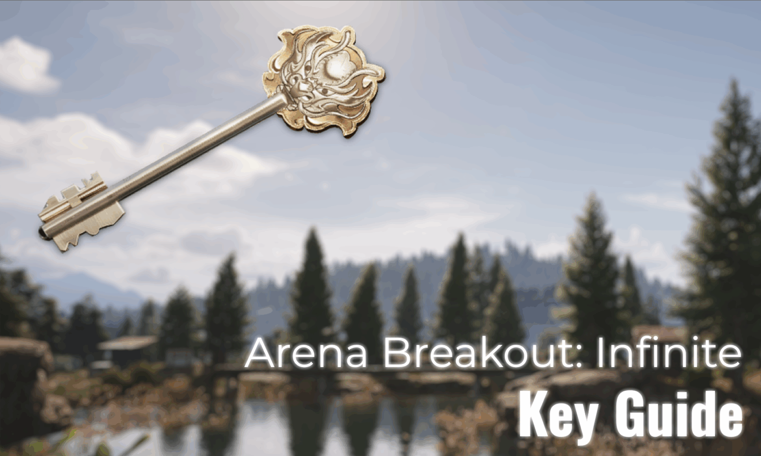 Arena Breakout Infinite Keys Guide - Pro Tips
