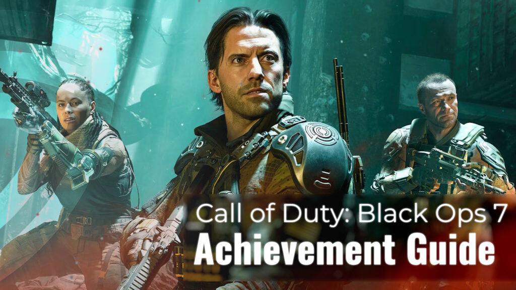 Black Ops 7 Achievements Guide, How to Get Black Ops 7 Achievements ...