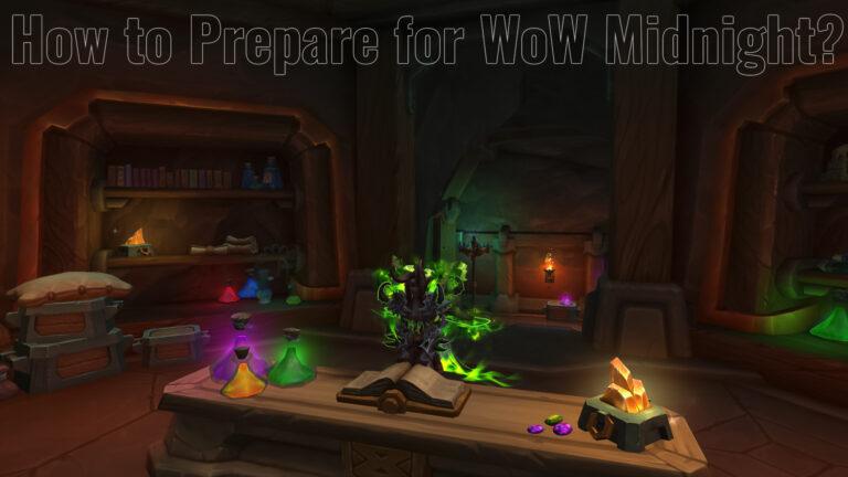 Things To Do Before WoW Midnight, How to Prepare for WoW Midnight