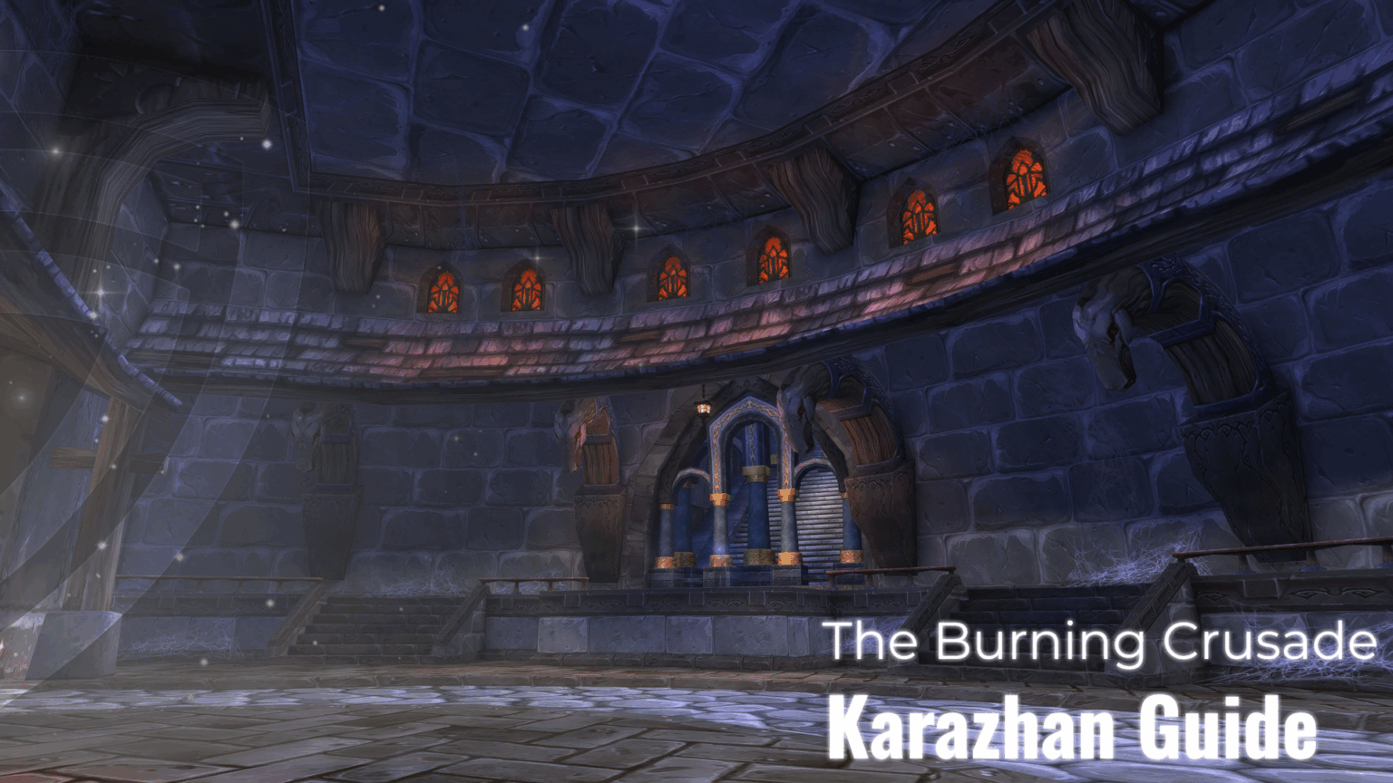 WoW TBC Karazhan Guide, TBC Classic Karazhan Raid Overview — Pro Tips