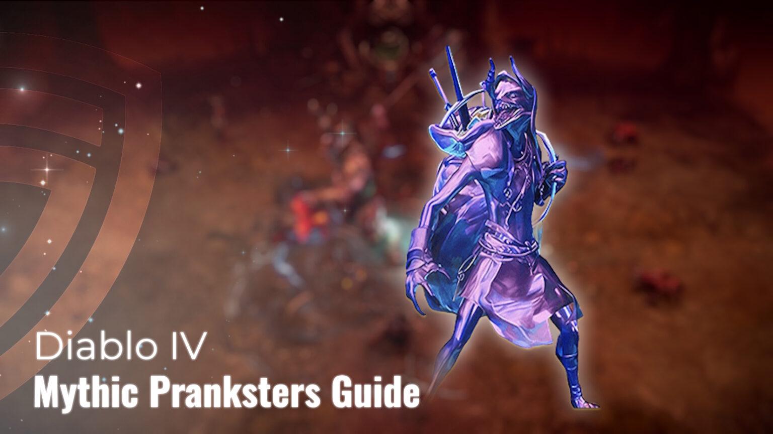Diablo 4 Mythic Pranksters Guide, Diablo IV Mythic Prankster Farm — Pro ...